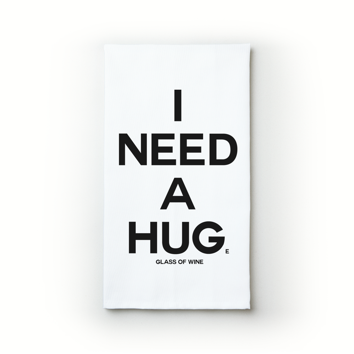 I Need A Hug – Teatowels.ca